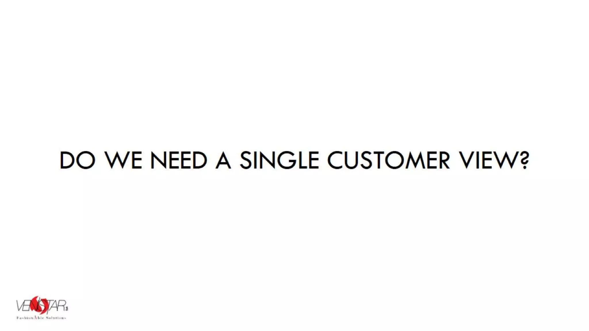 Single Customer View: The Missing Piece | PPTX