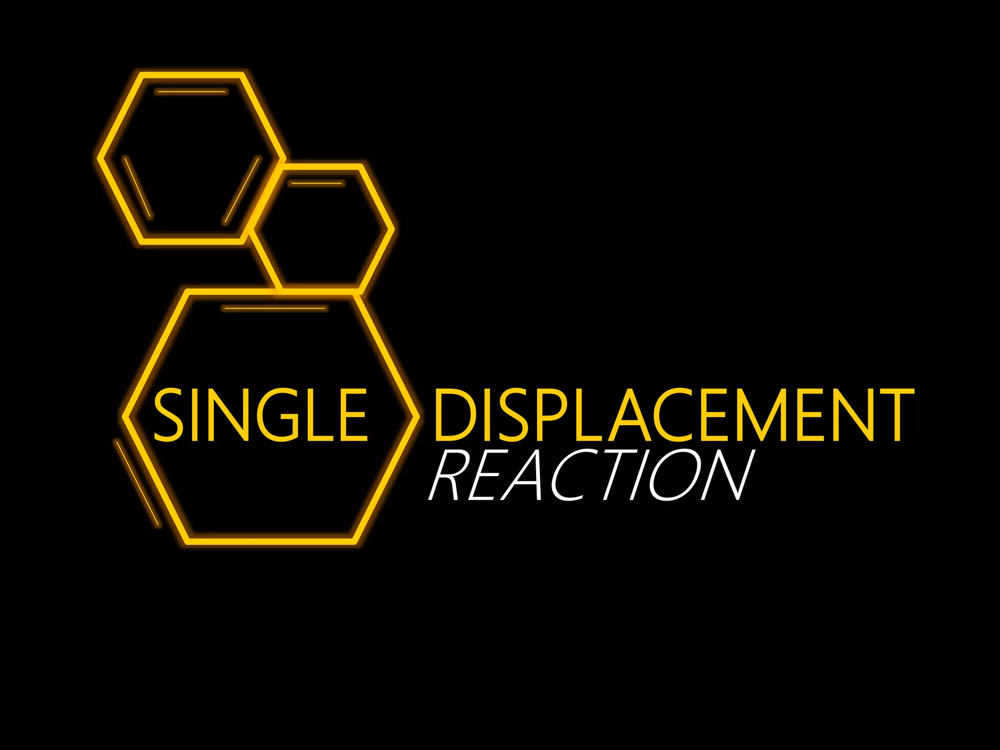 SINGLE DISPLACEMENT REACTION | PPTX