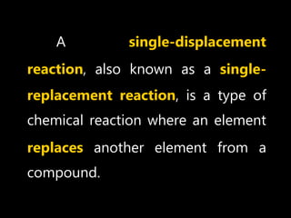SINGLE DISPLACEMENT REACTION | PPTX