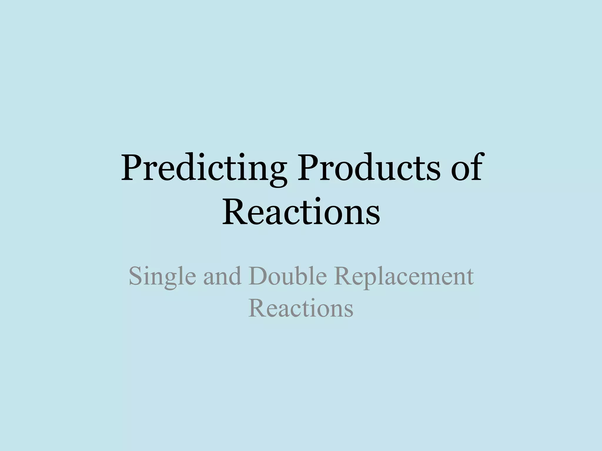 Single & double replacement reactions | PPTX