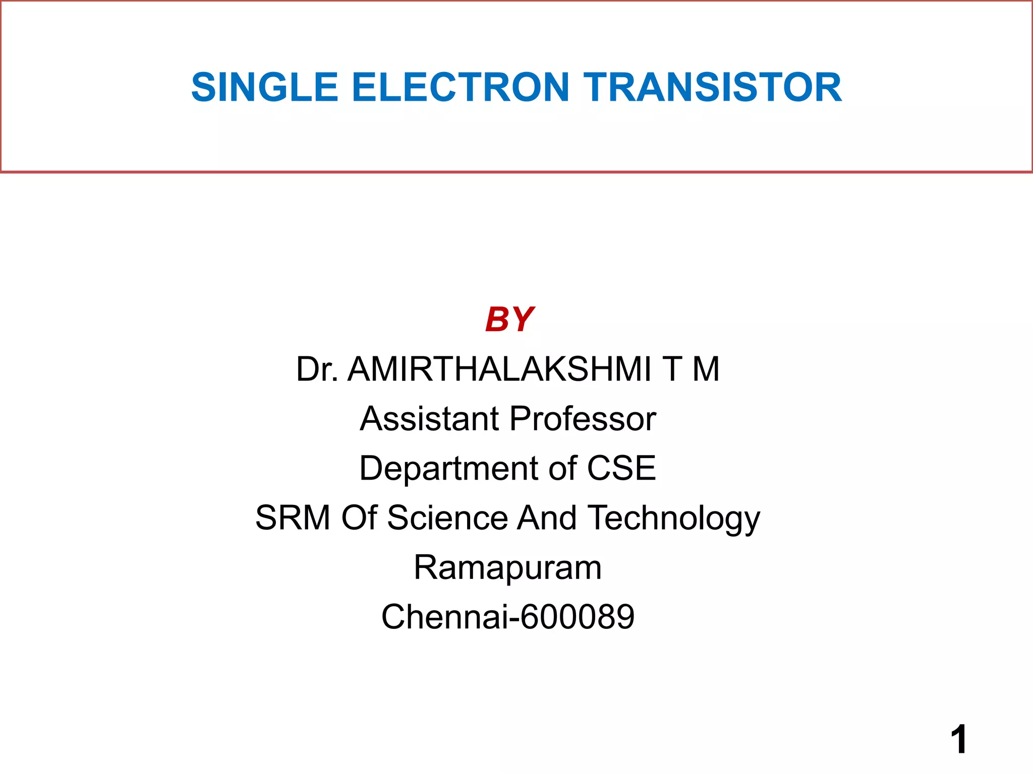 Single elctron transisto PHASE 2.pptx