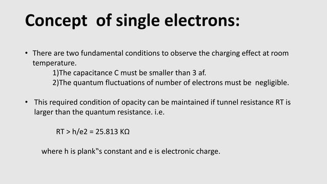 Single electron transistomy | PPTX | Physics | Science