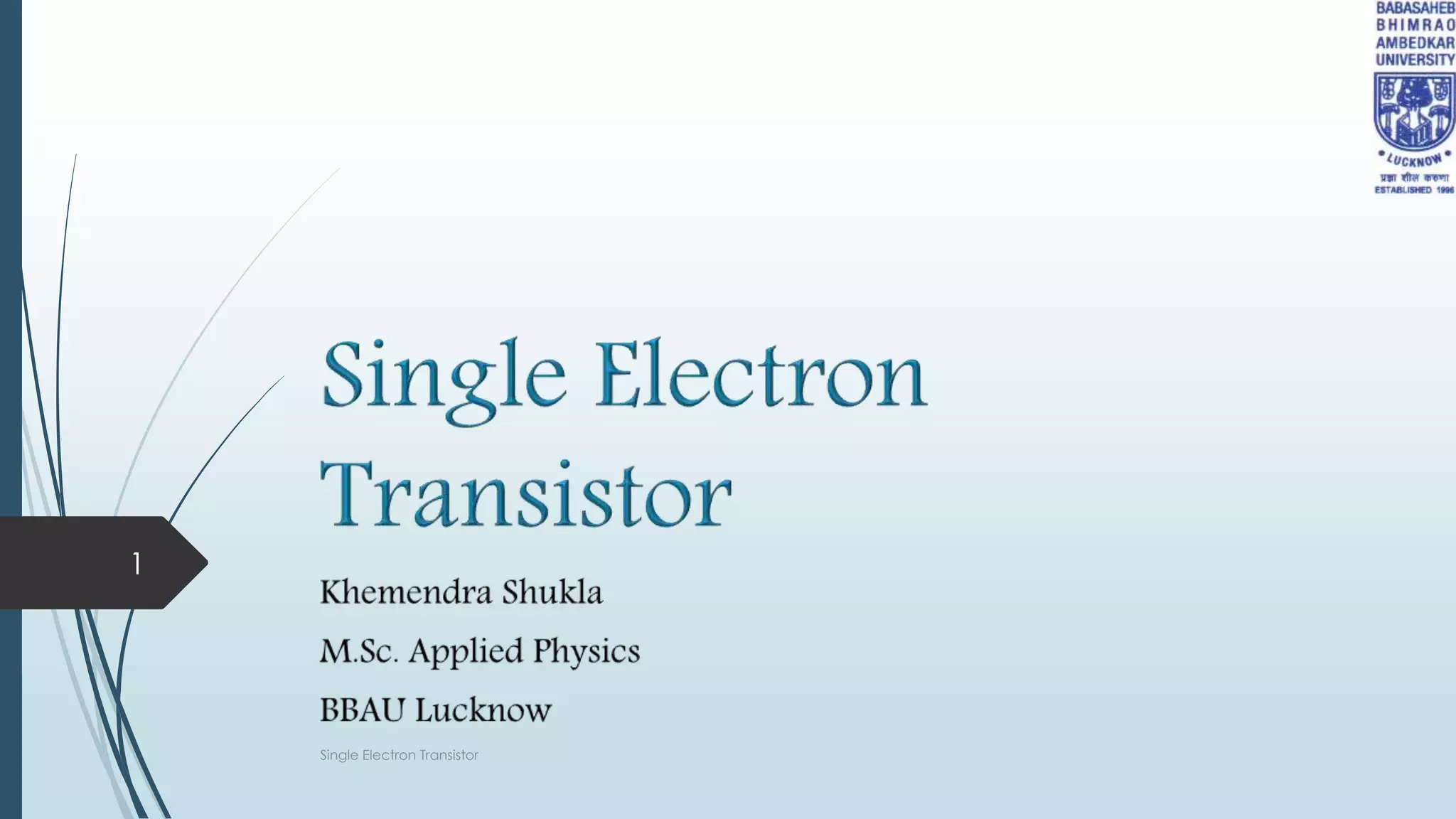 Single Electron Transistor | PPTX