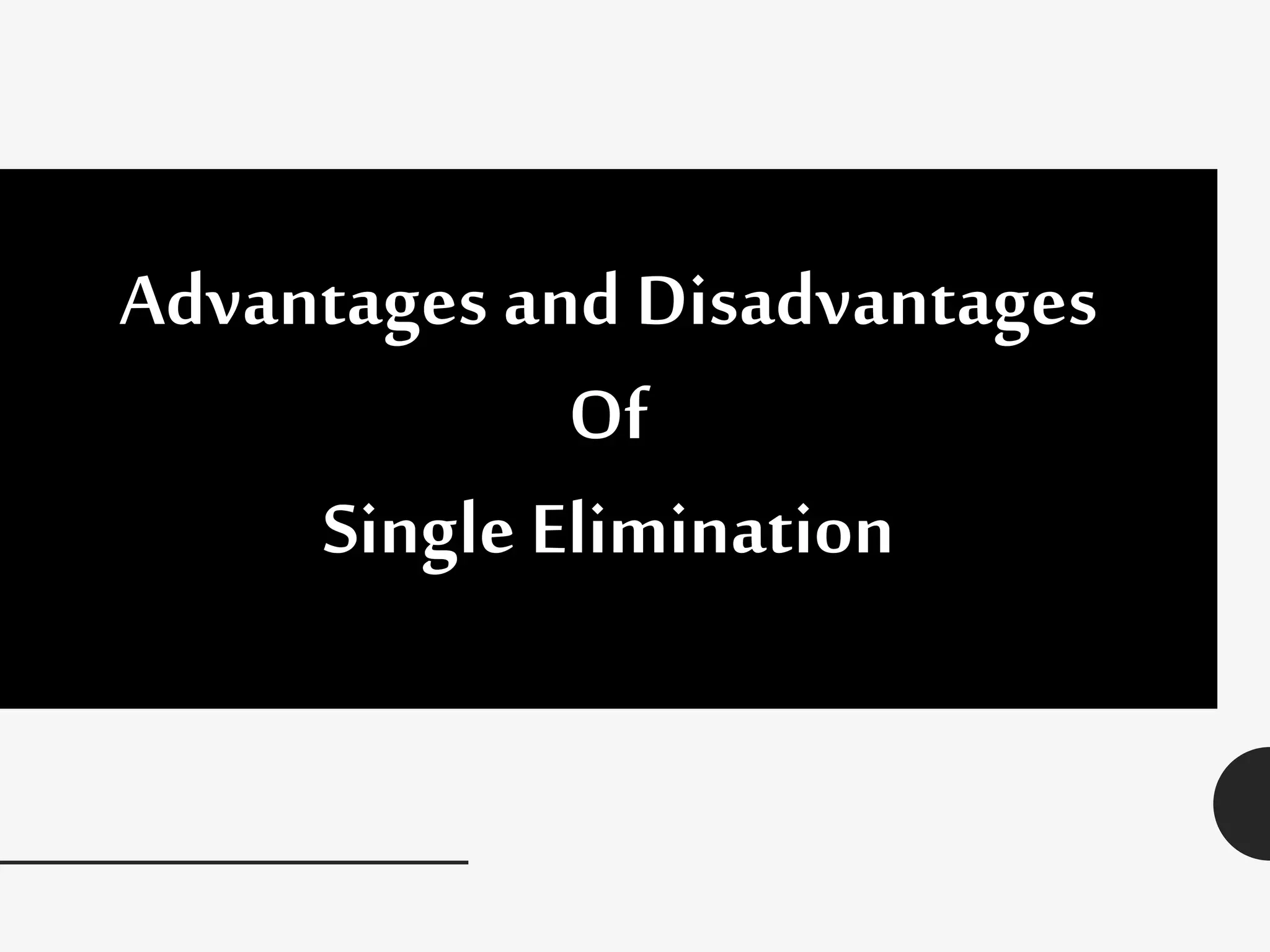 Single and Double Elimination TOURNAMENT | PPTX