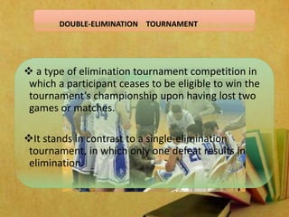 Single and Double Elimination TOURNAMENT | PPTX