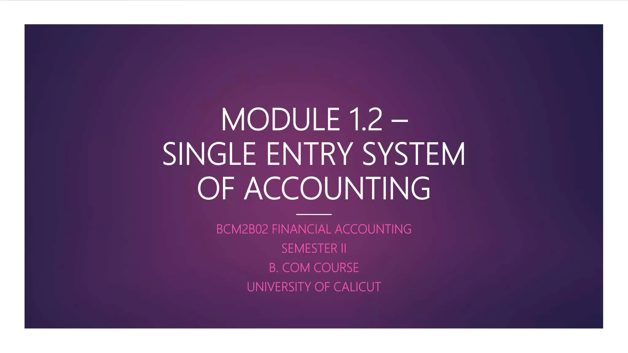 Single entry system 1.2 | PPTX