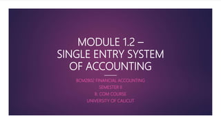 Single entry system 1.2 | PPTX