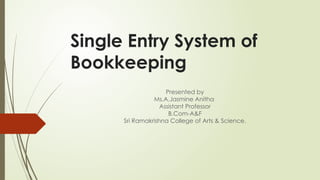 Single Entry System of Bookkeeping.pptx - Principles of Accountancy | PPTX