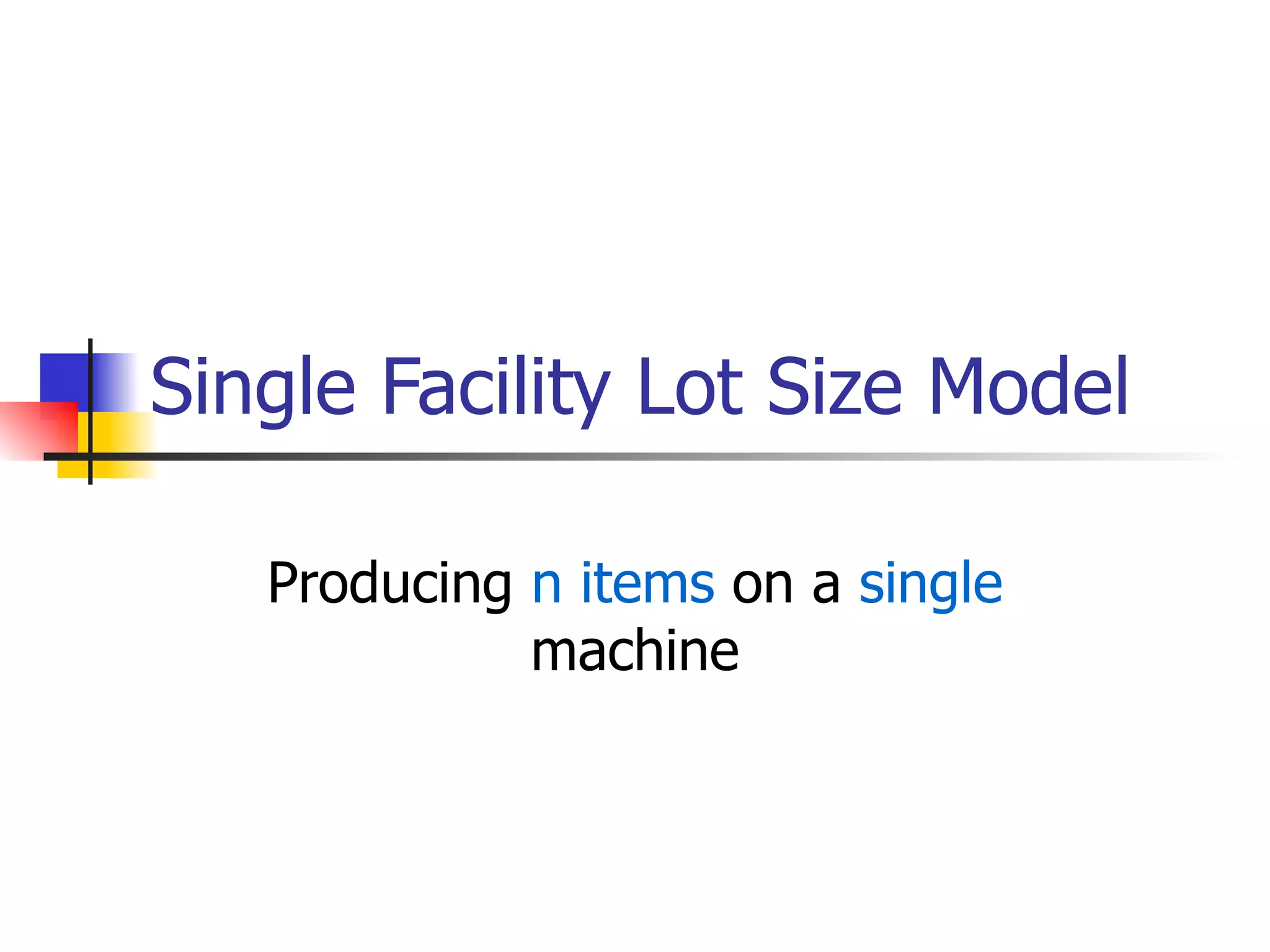 Single Facility Lot Size Model Elsp | PPT