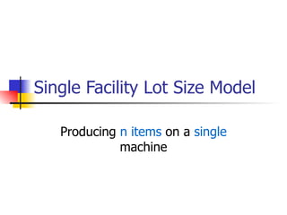 Single Facility Lot Size Model Elsp | PPT