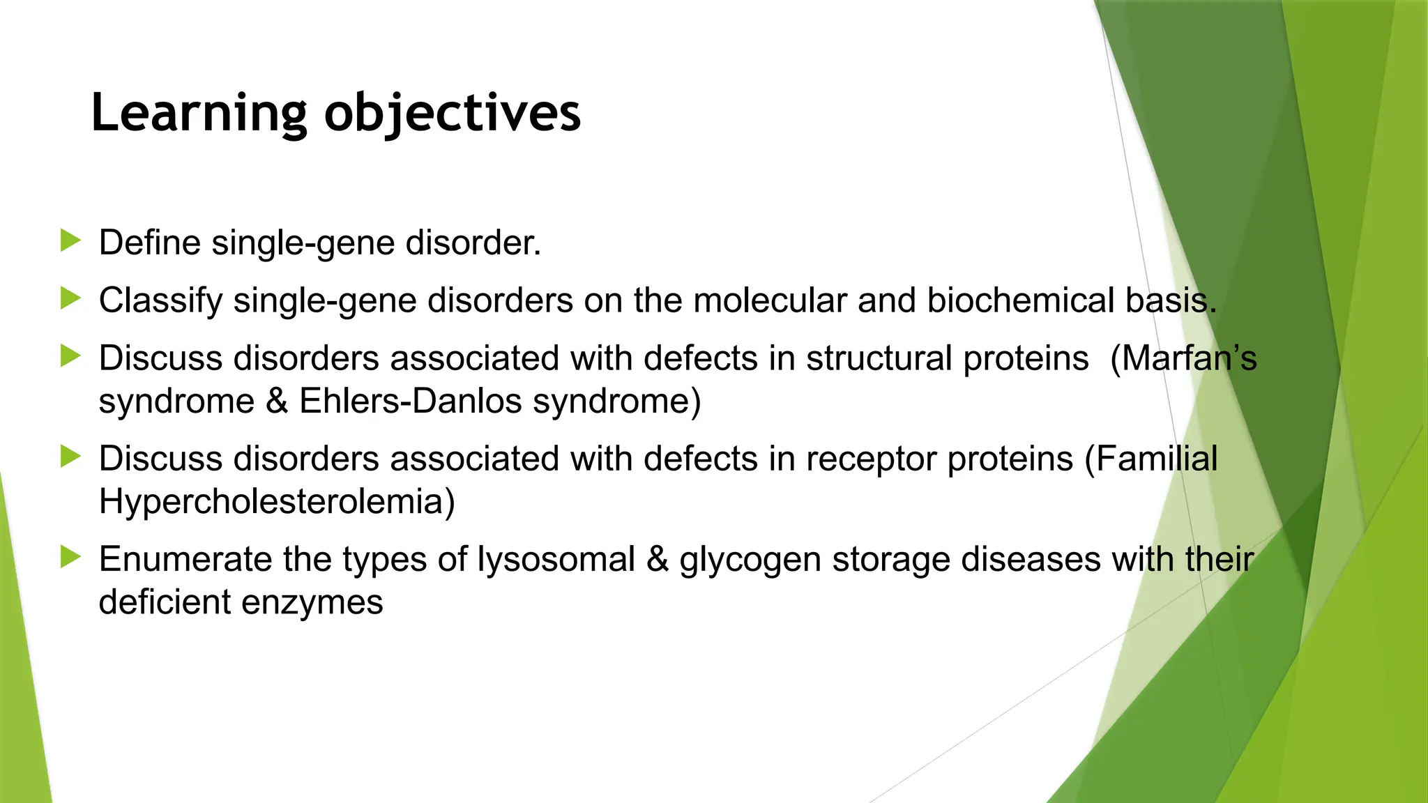 Single Gene Disorderz includingdisorders associated with defects in ...