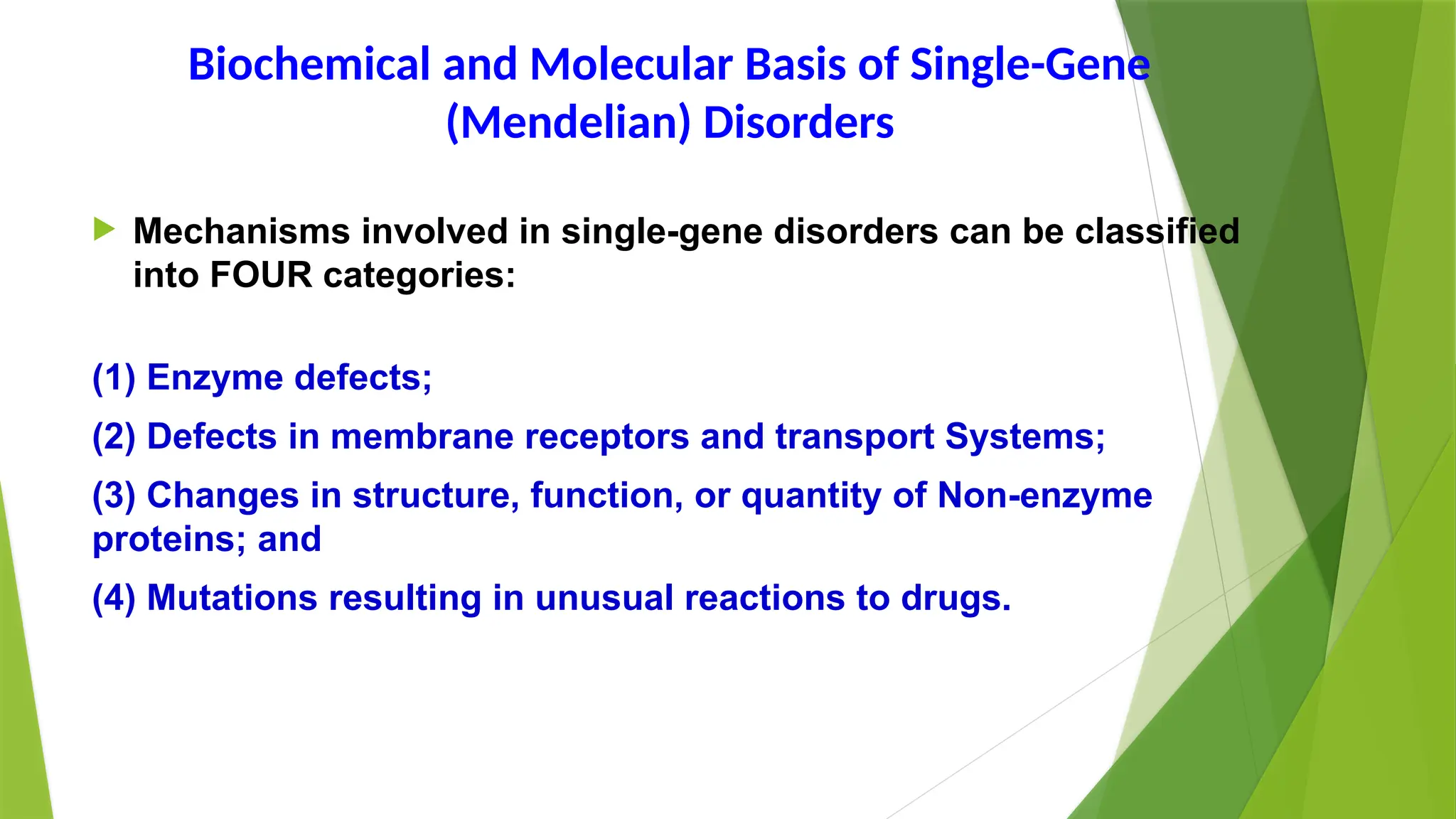 Single Gene Disorderz includingdisorders associated with defects in ...