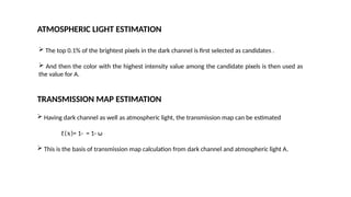 SINGLE IMAGE DEHAZING USING DARK CHANNEL PRIOR.pptx