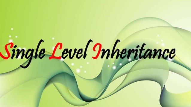 Single inheritance | PPTX | Programming Languages | Computing