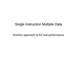 Single instruction multiple data | PPT | Computing | Technology & Computing