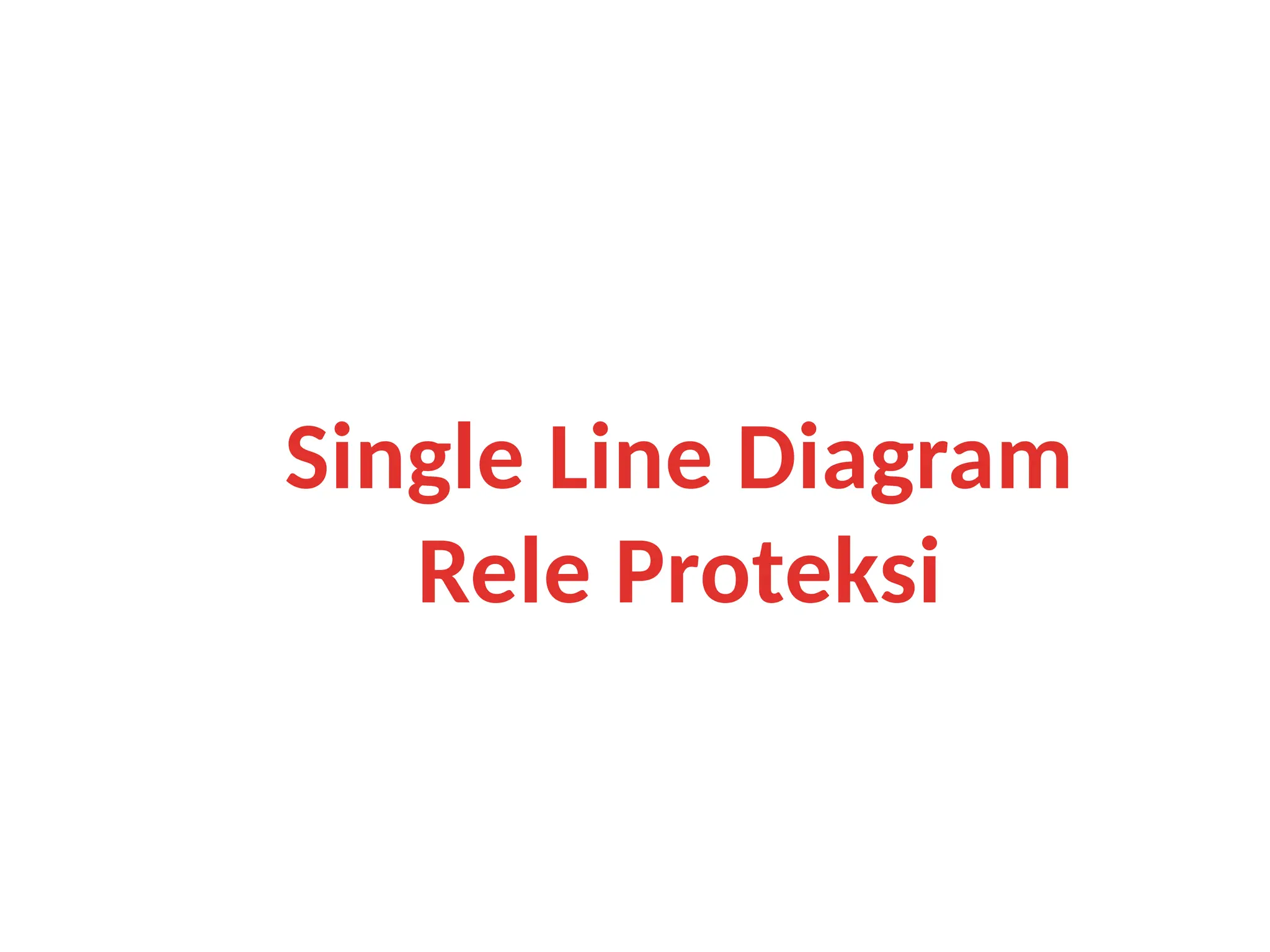 SINGLE LINE DIAGRAM RELAY proteksi,,,,,, | PPTX