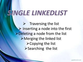 Linked list and its operations - Traversal | PPTX