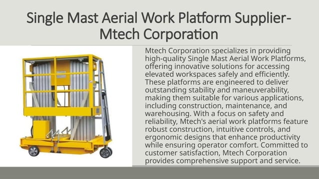 Single Mast Aerial Work Platform Supplier - Mtech Corporation - Copy.pptx