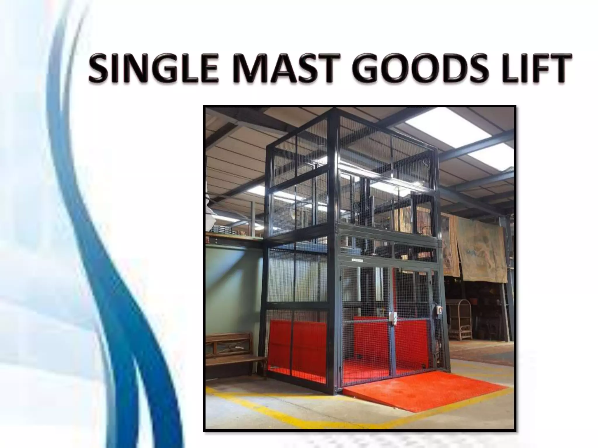 Single Mast Goods Lift Chennai, Tamil Nadu, Andhra, Kerala, Karnataka ...