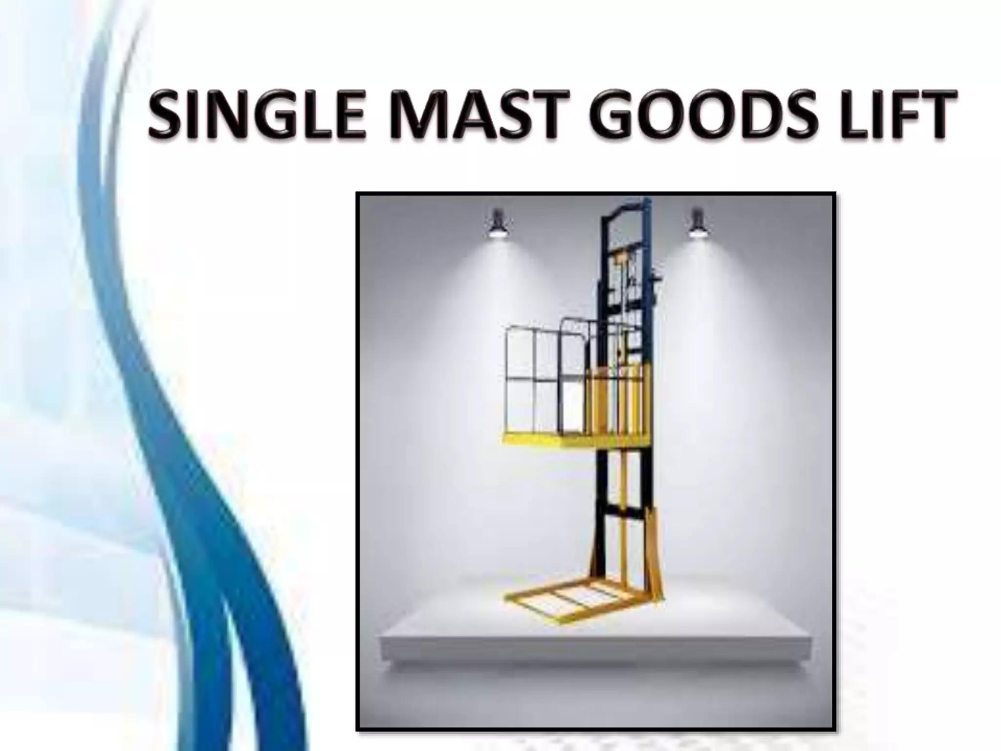 Single Mast Goods Lift Chennai, Tamil Nadu, Andhra, Kerala, Karnataka ...