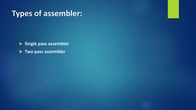 Single pass assembler | PPTX | Programming Languages | Computing