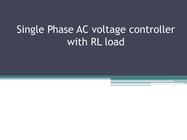 Single phase ac voltage controller | PPTX