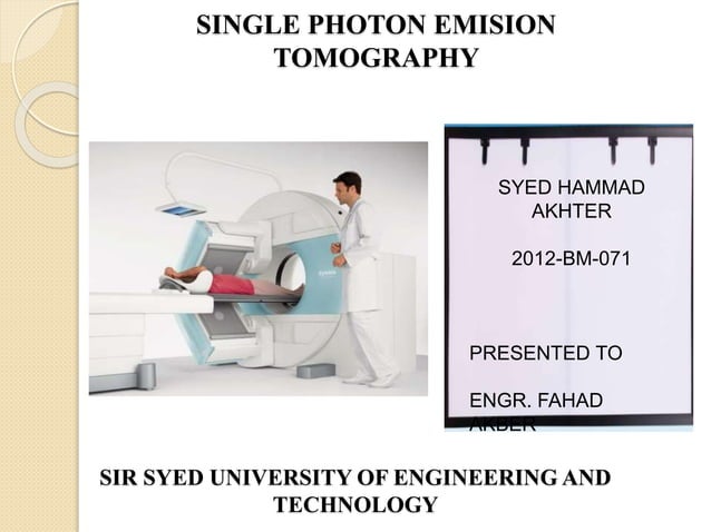 Single photon emission computed tomography (spect) | PPTX