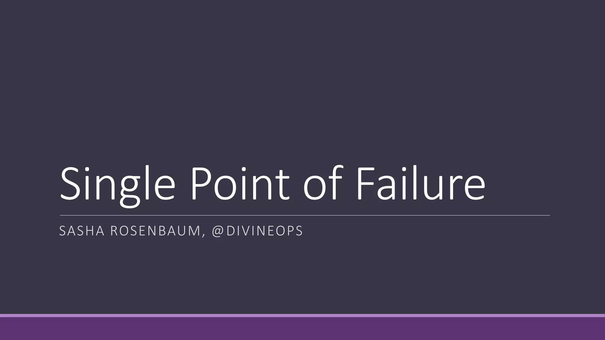 Single point of failure | PPTX