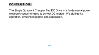 Single Quadrant Chopper Fed DC Drive ppt | PPT