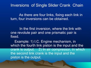 Single slider crank mechanism and its inversion.ppt