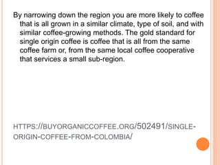 Single Source Coffee from Colombia | PPTX | South America Travel | Travel Locations