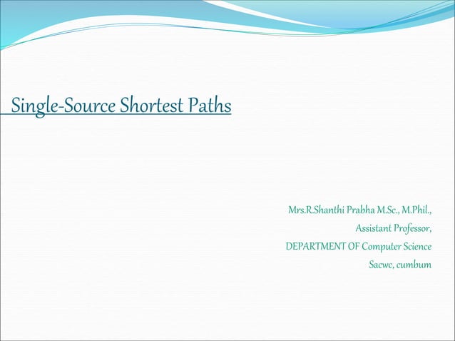 SINGLE SOURCE SHORTEST PATH.ppt | Science