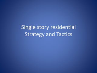 Single Story Residential Structures | PPTX
