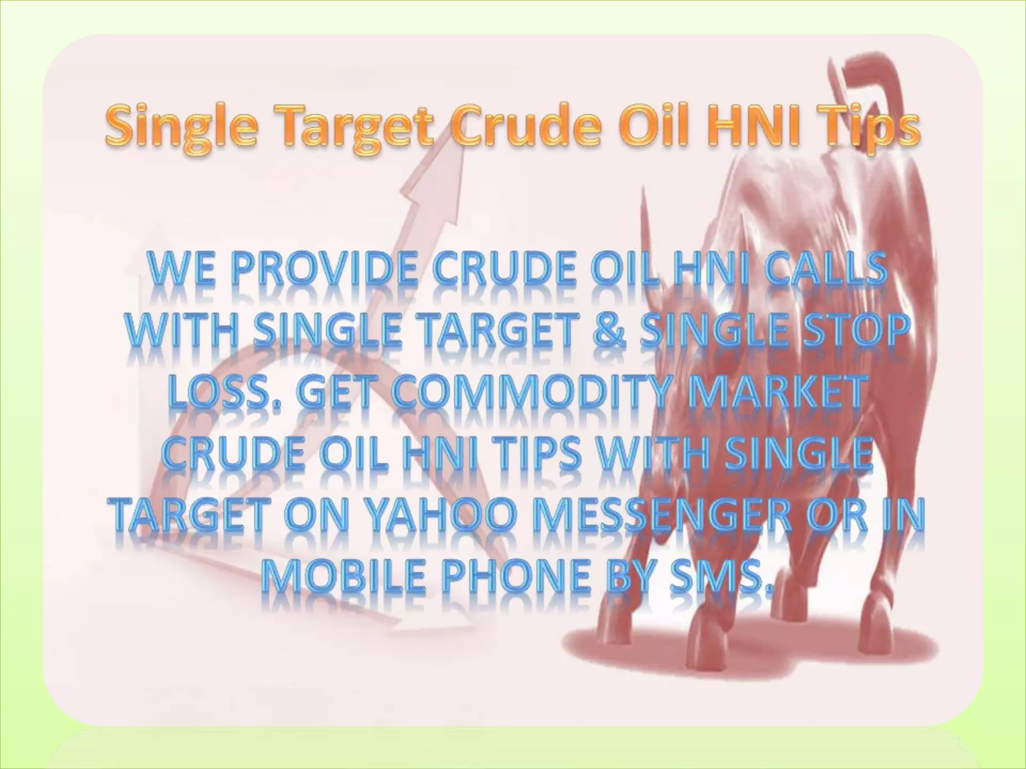 Single target crude oil hni tips | PPTX