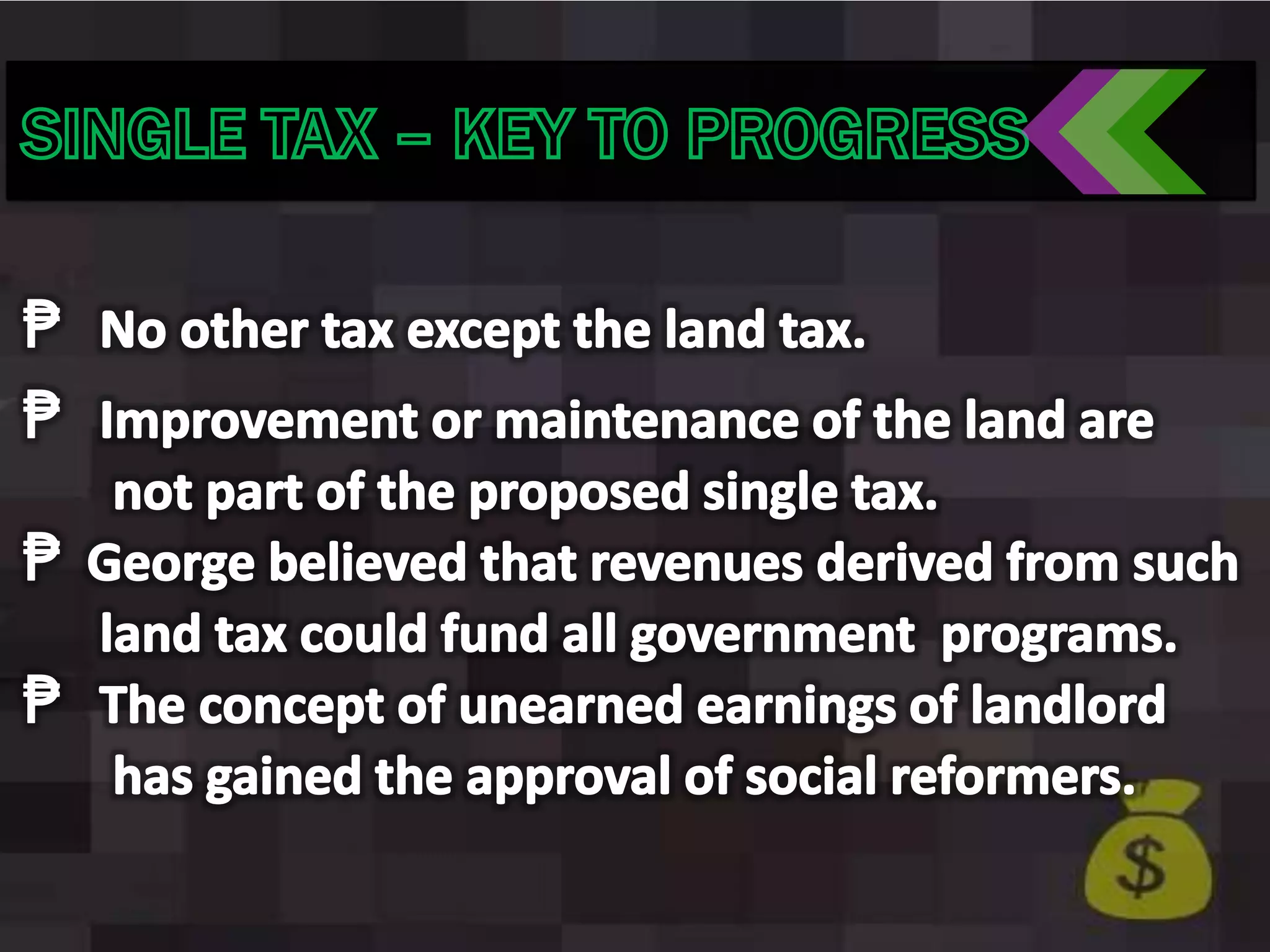 Single tax - key to progress | PPTX