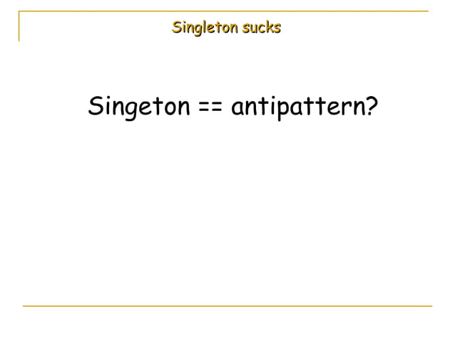 JavaTalks.Patterns.Singleton | PPT