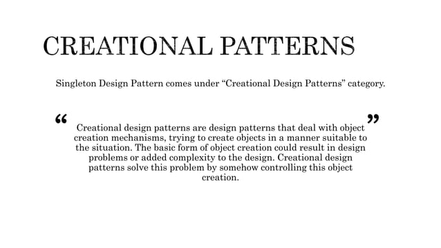 Singleton Design Pattern - Creation Pattern | PPTX