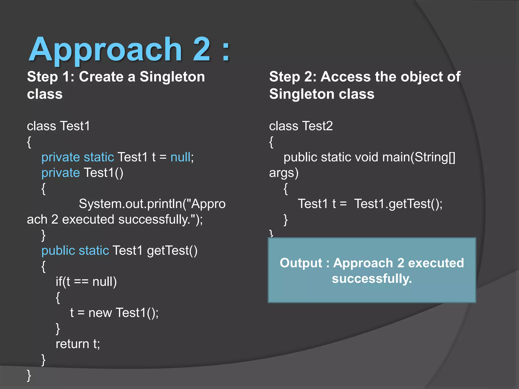Singleton class in Java | PPTX | Programming Languages | Computing
