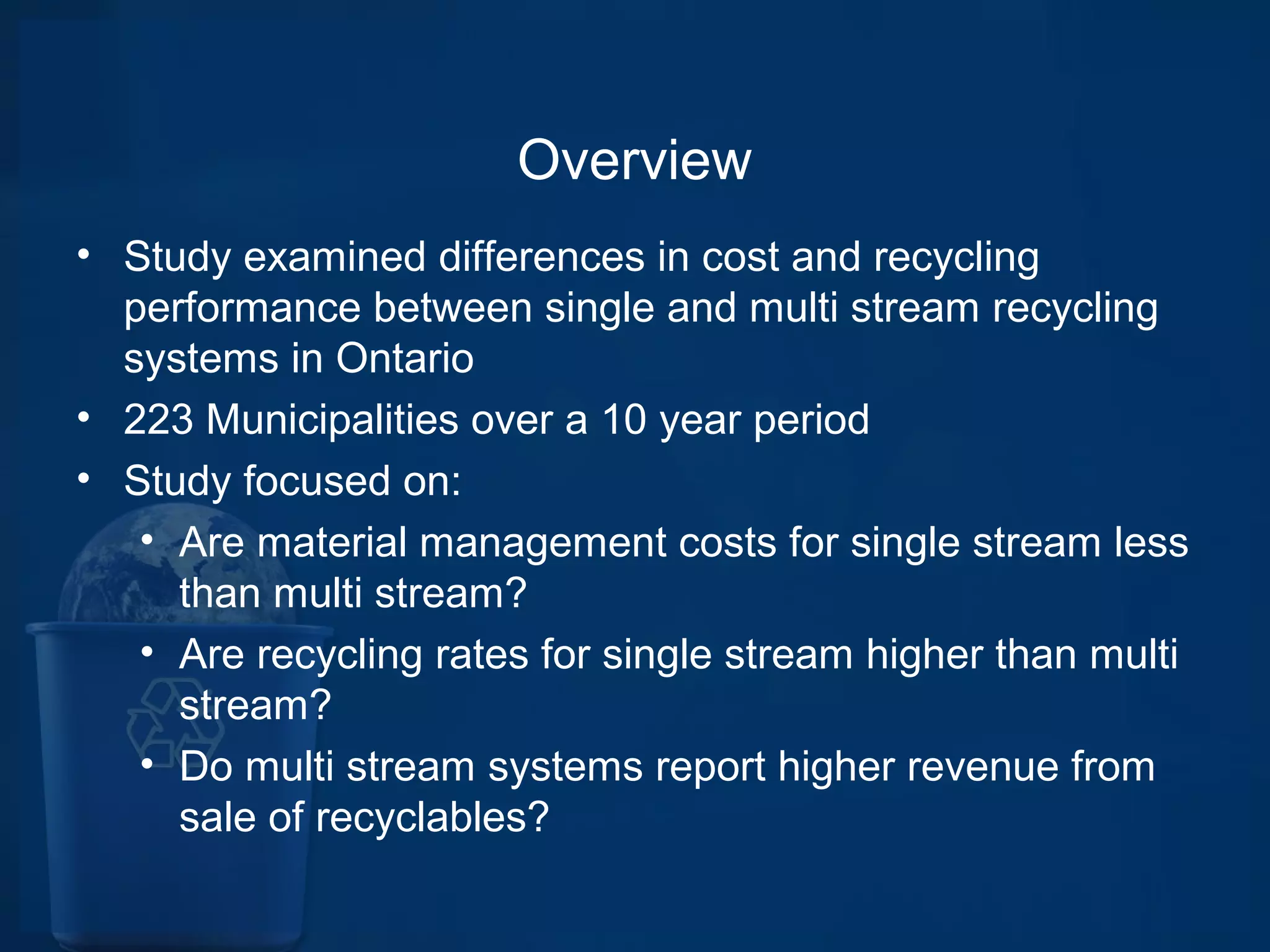 A comparison of single and multi stream recycling systems in Ontario | PPT