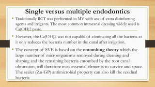 Single vs multiple visit endodontics | PPTX