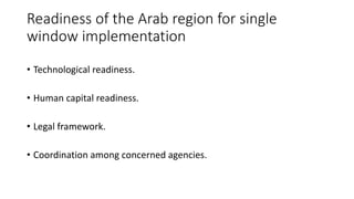 Single Window and Arab Regional Integration_UN ESCWA_SWC2016 | PPT