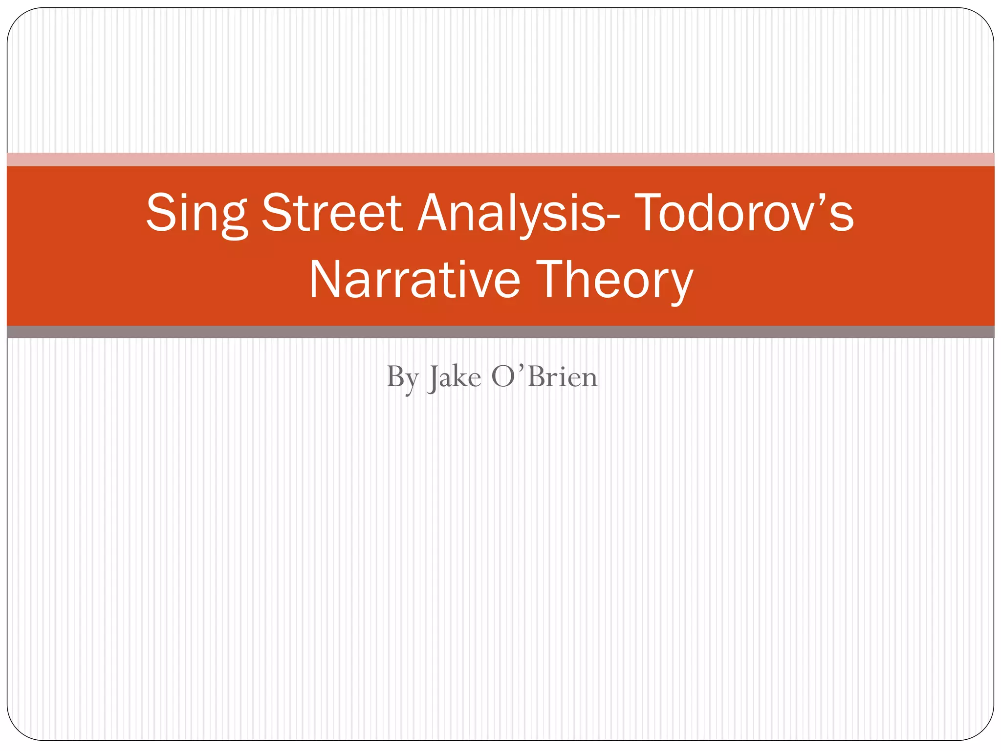 Sing street analysis narrative theory | PDF