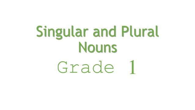 Singular and plural nouns grade 1 by cbr | PPTX