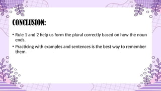 SINGULAR AND PLURAL NOUNS RULE 1 AND 2.pptx