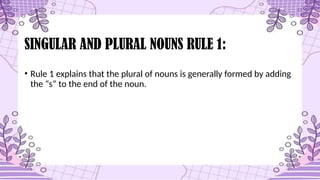 SINGULAR AND PLURAL NOUNS RULE 1 AND 2.pptx