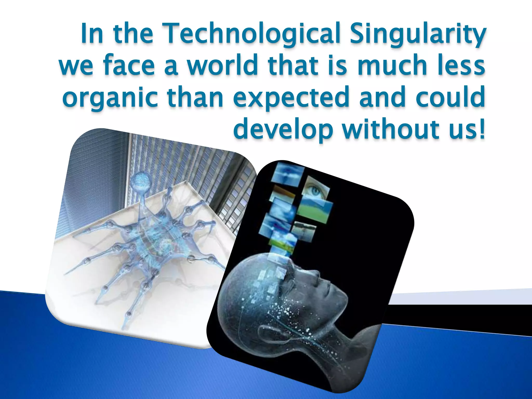 Kim Solez Singularity explained and promoted fall 2016 | PPT