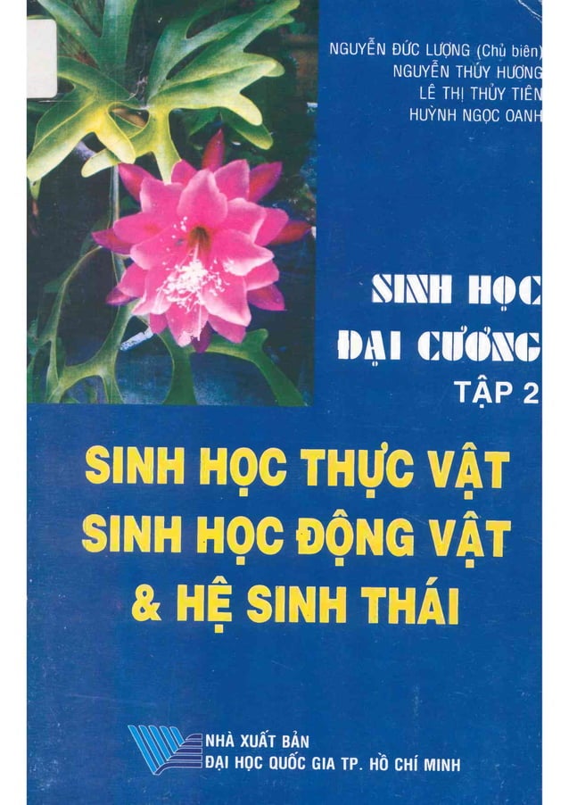 Sinh học đại cương. Tập 2 Sinh học thực vật, sinh học động vật và hệ ...