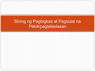 Sining ng pagbigkas at pagsulat na pakikipagtalastasan by Reimuel ...