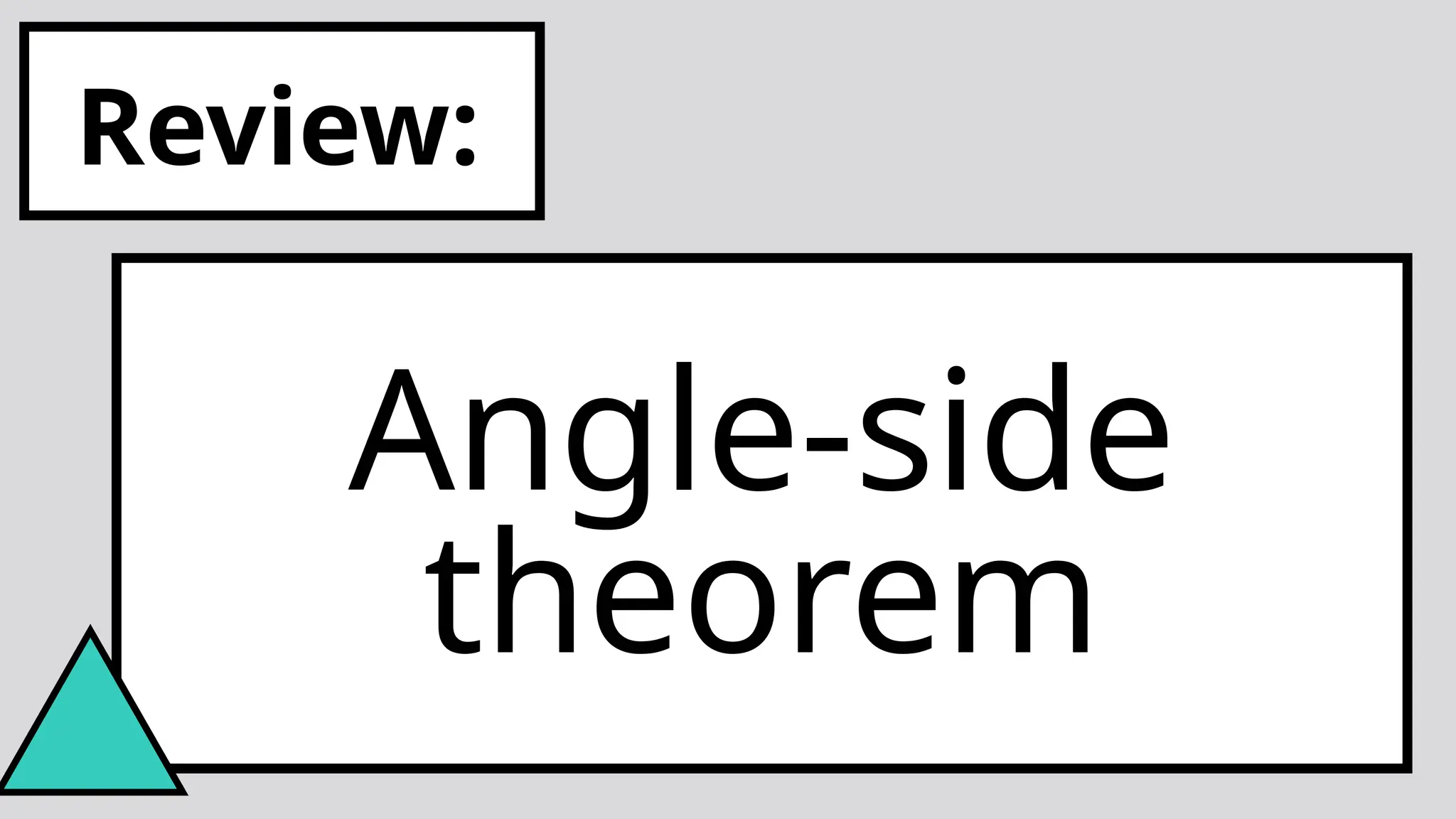 Week_1_(Triangle_Inequality-Exterior_Angle_Theorem).pptx