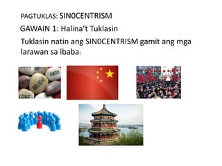 Sinocentrism by JUAN R. VENTENILLA III | PPTX